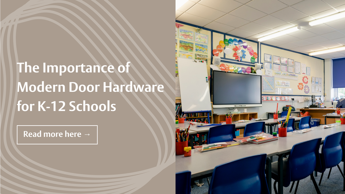 The Importance of Modern Door Hardware for K-12 Schools